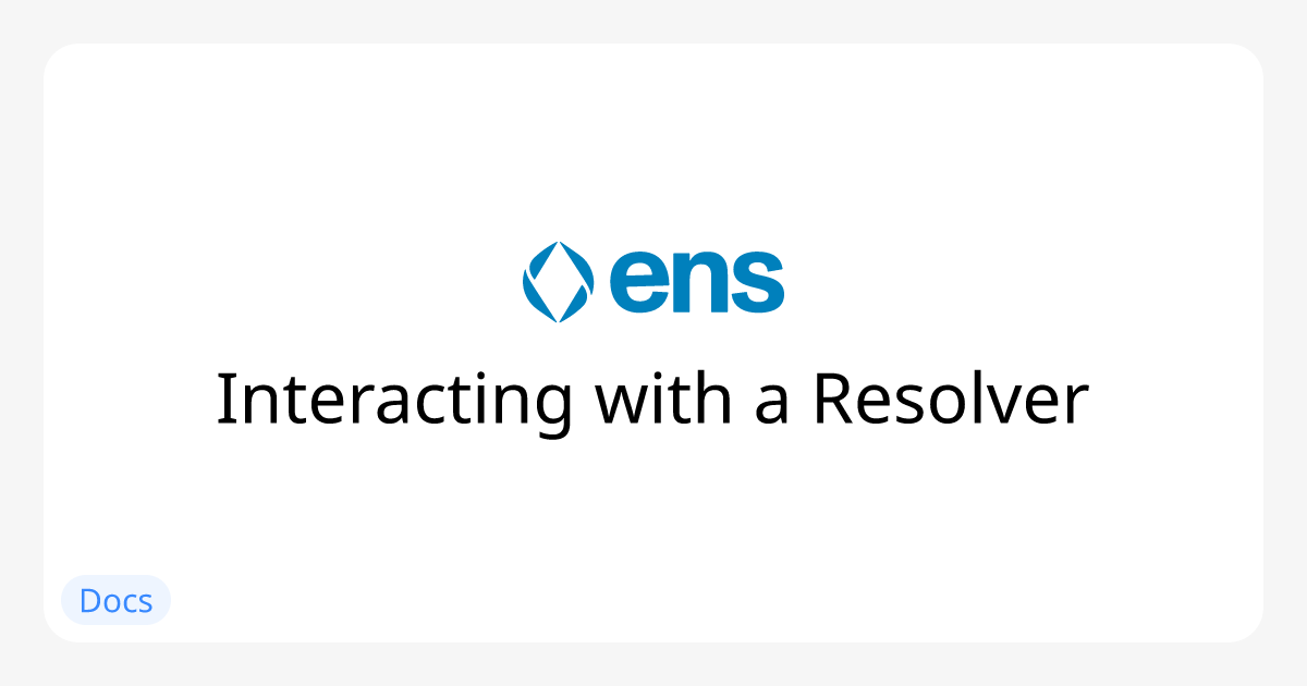 Interacting with a Resolver | ENS Docs