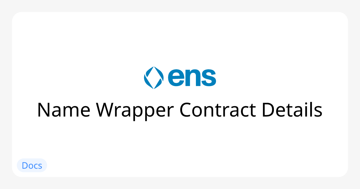 Name Wrapper Contract Details | ENS Docs