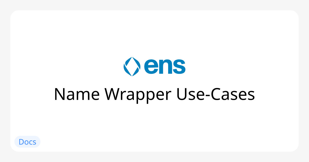 Name Wrapper Use-Cases | ENS Docs