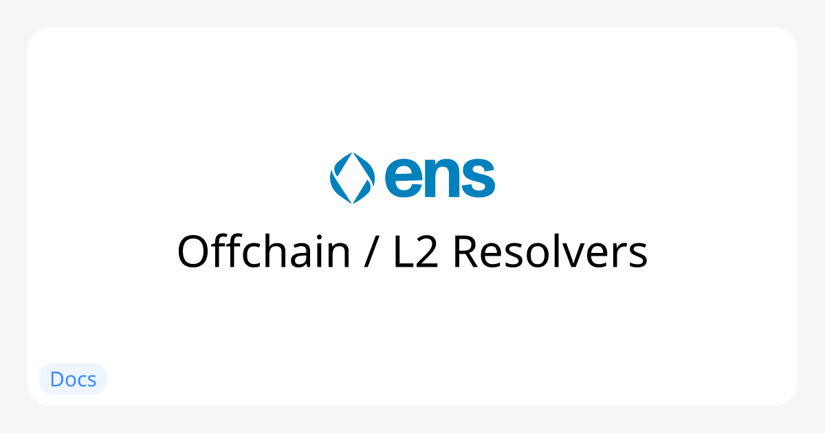 Offchain / L2 Resolvers | ENS Docs